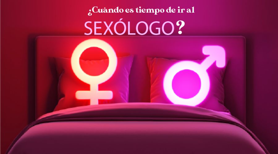 ¿cuándo Es Tiempo De Ir Al SexÓlogo Mujerintime 